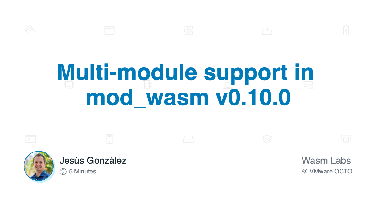 Multi-module support in mod_wasm v0.10.0
